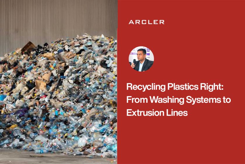 Recycling Plastics Right: From Washing Systems to Extrusion Lines ...